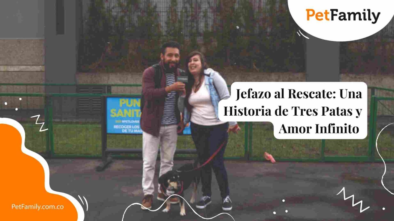 Jefazo al Rescate: Una Historia de Tres Patas y Amor Infinito - Pet Family